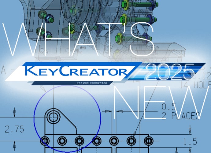 Kubotek Kosmos | KeyCreator 2025 What's New